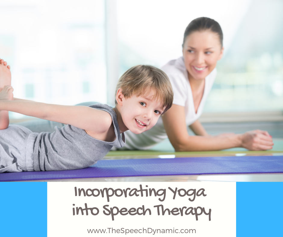 Incorporating Yoga into Speech Therapy - The Speech Dynamic